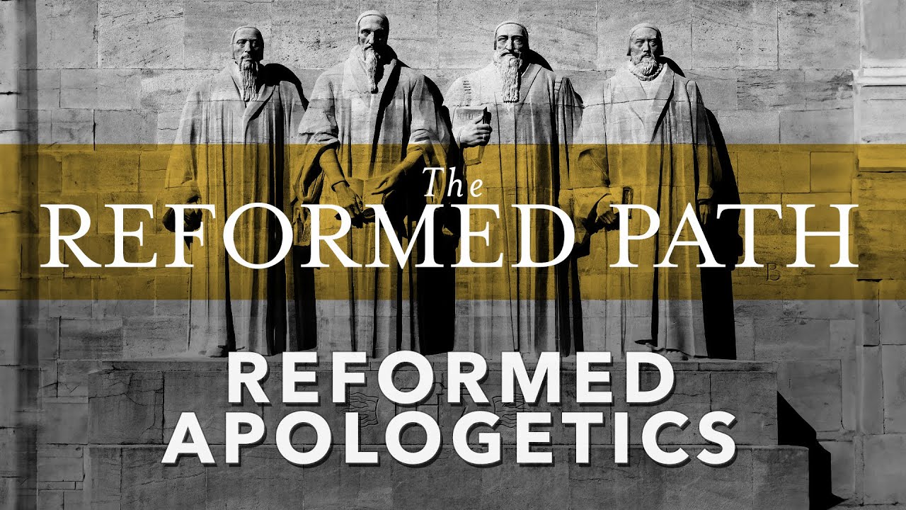 The Reformed Path: Reformed Apologetics - Red Grace Media